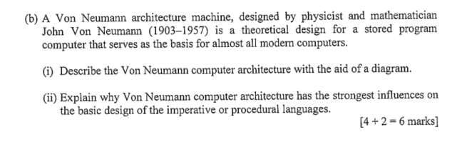 Solved (b) A Von Neumann architecture machine, designed by | Chegg.com