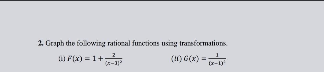 Solved 2. Graph the following rational functions using | Chegg.com