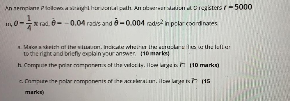 Solved An aeroplane P follows a straight horizontal path. An | Chegg.com