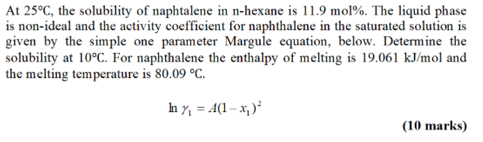 Solved At 25°C, the solubility of naphtalene in n-hexane is | Chegg.com