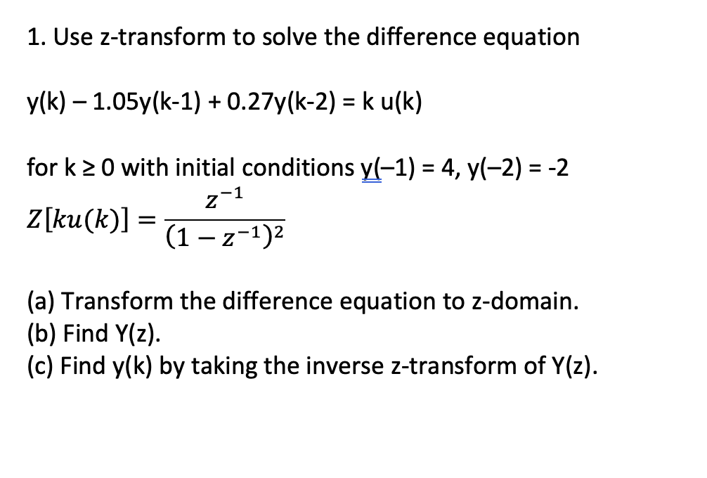 Solved 1. Use z-transform to solve the difference equation | Chegg.com