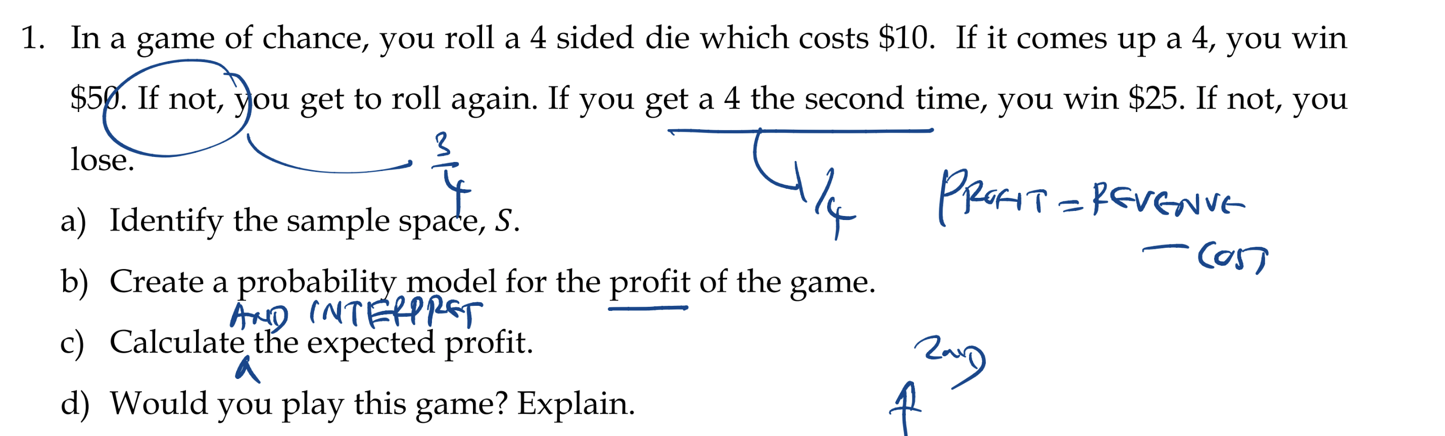 Solved 1. In a game of chance, you roll a 4 sided die which | Chegg.com