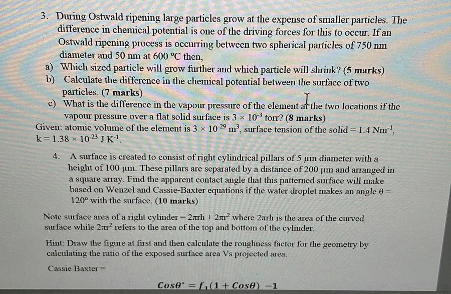 Solved 3. During Ostwald ripening large particles grow at | Chegg.com