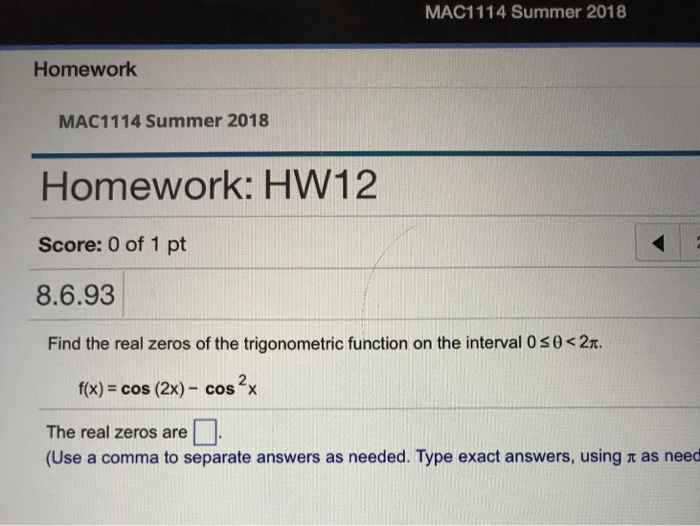 Solved MAC1114 Summer 2018 Homework MAC1114 Summer 2018 | Chegg.com