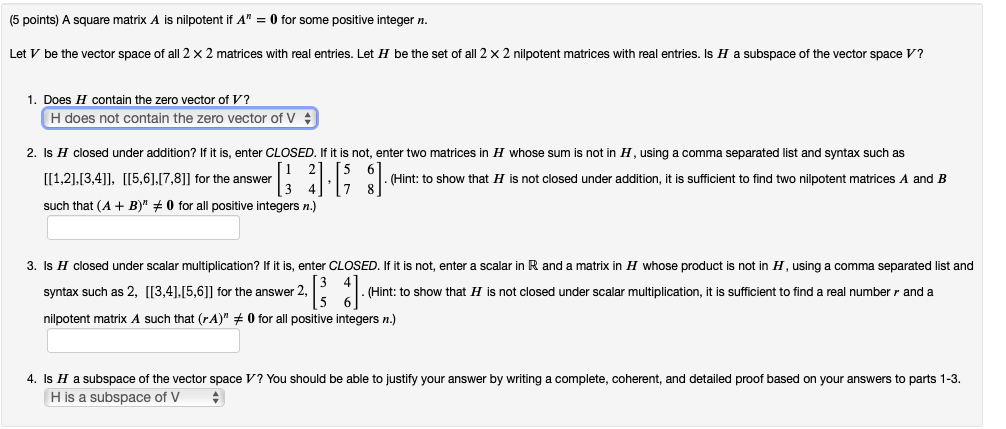 Solved (5 points) A square matrix A is nilpotent if A" = 0 | Chegg.com