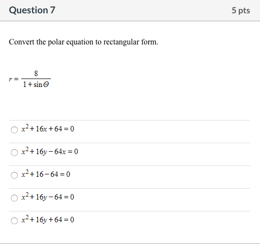 Solved Question 7 5 pts Convert the polar equation to | Chegg.com