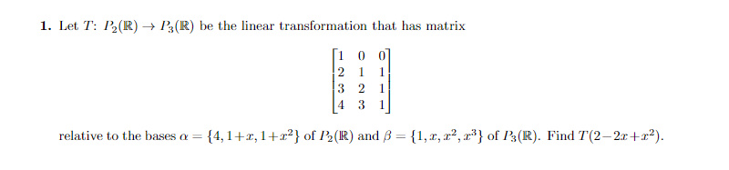 Solved 1. Let T: P2(R) + P3(R) be the linear transformation | Chegg.com