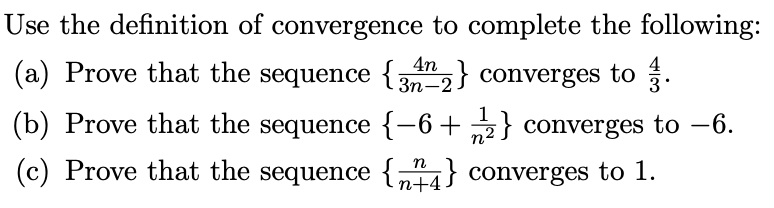 Solved Use the definition of convergence to complete the | Chegg.com
