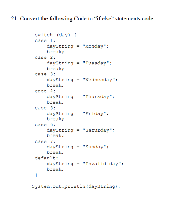 Solved 22. Convert the following code to a Ternary Operator | Chegg.com