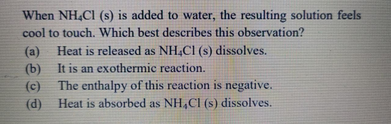 Solved When NH4Cl (s) is added to water, the resulting | Chegg.com