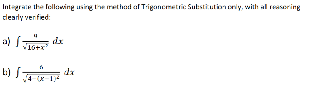 Solved Integrate the following using the method of | Chegg.com