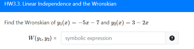 Solved HW3.3. Linear Independence and the Wronskian Find the | Chegg.com