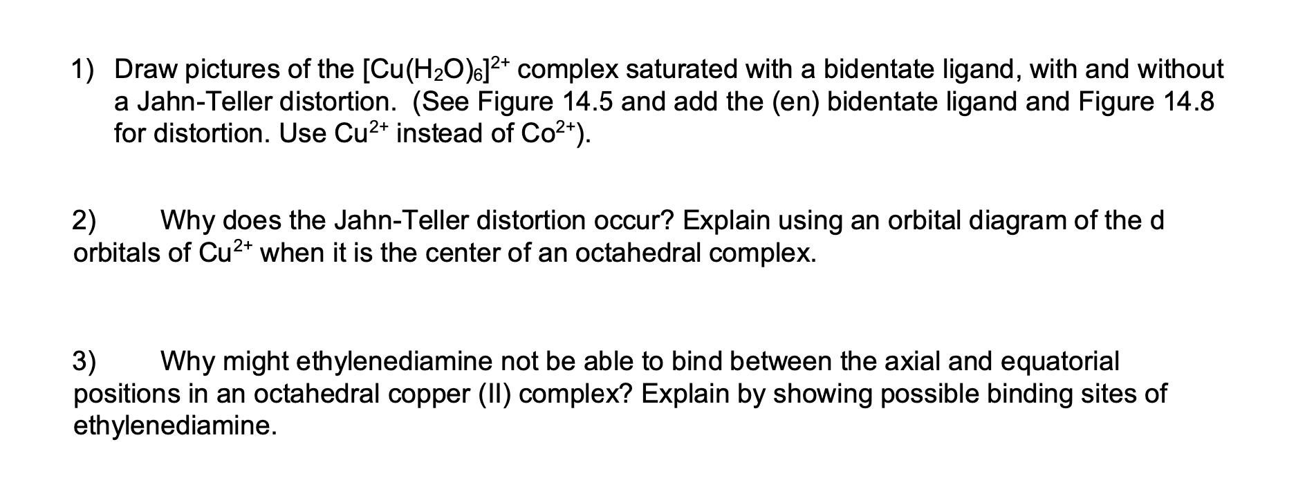 Solved 1) Draw pictures of the [Cu(H2O)6]2+ complex | Chegg.com