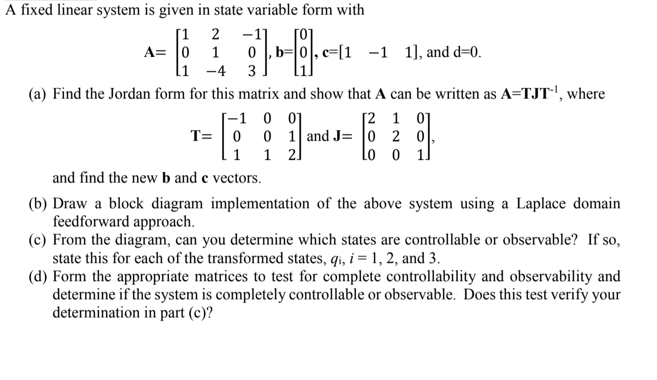 A fixed linear system is given in state variable form | Chegg.com
