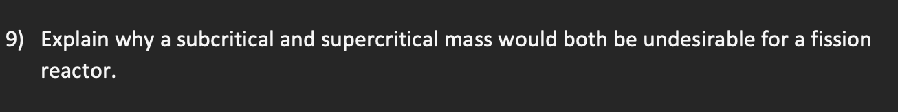 Solved Explain why a subcritical and supercritical mass | Chegg.com