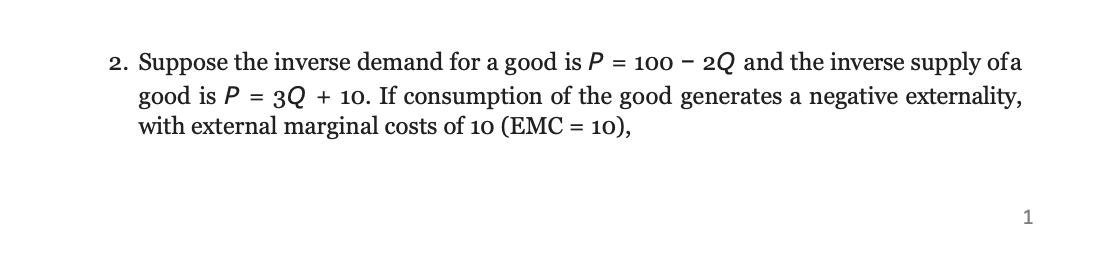 Solved 2. Suppose the inverse demand for a good is P=100−2Q | Chegg.com