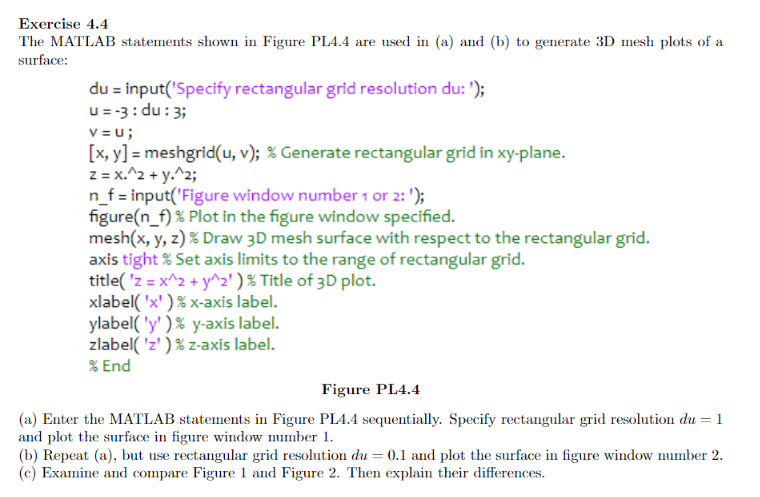 Solved Figure PL4.4\\n(a) Enter the MATLAB statements in | Chegg.com