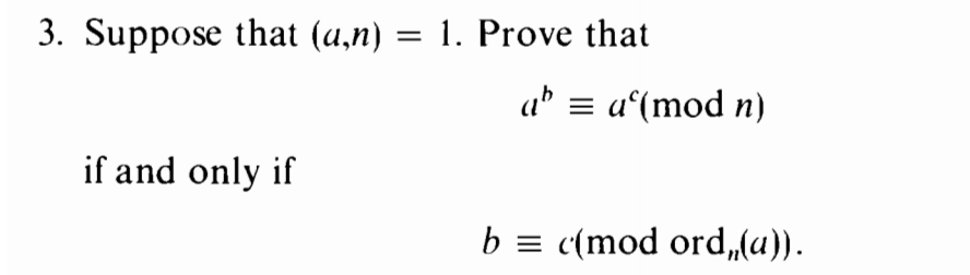 Solved 3. Suppose that (a,n) = 1. Prove that if and only if | Chegg.com