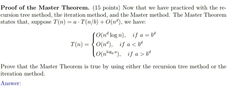Solved Proof of the Master Theorem. (15 points) Now that we | Chegg.com