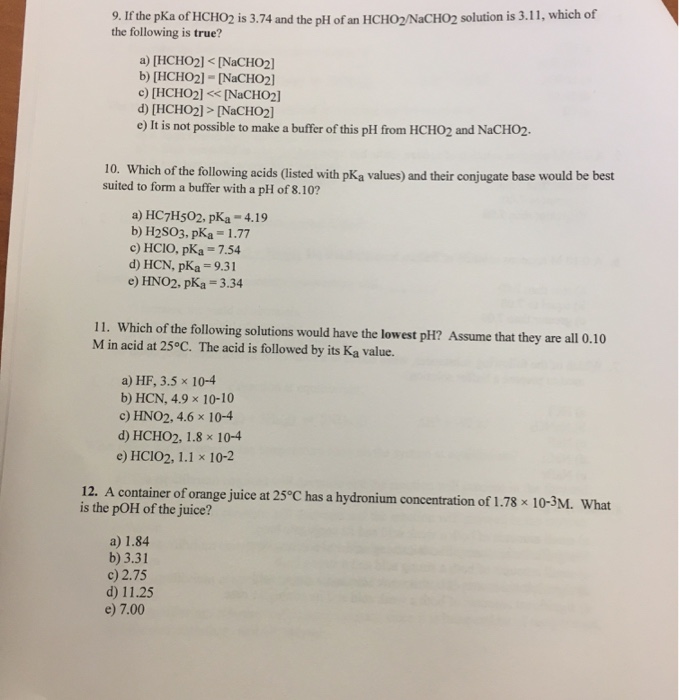 Solved 9. If the pKa of HCHO2 is 3.74 and the pH of an | Chegg.com