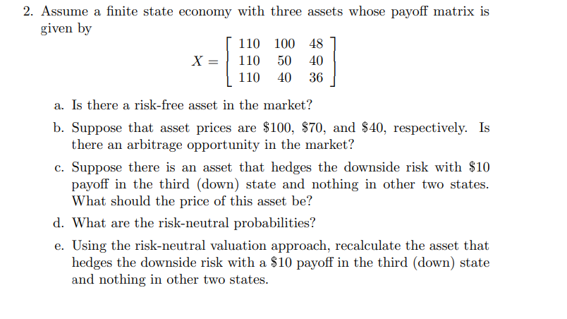 Solved Assume a finite state economy with three assets whose | Chegg.com