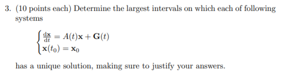 Solved 3. (10 points each) Determine the largest intervals | Chegg.com