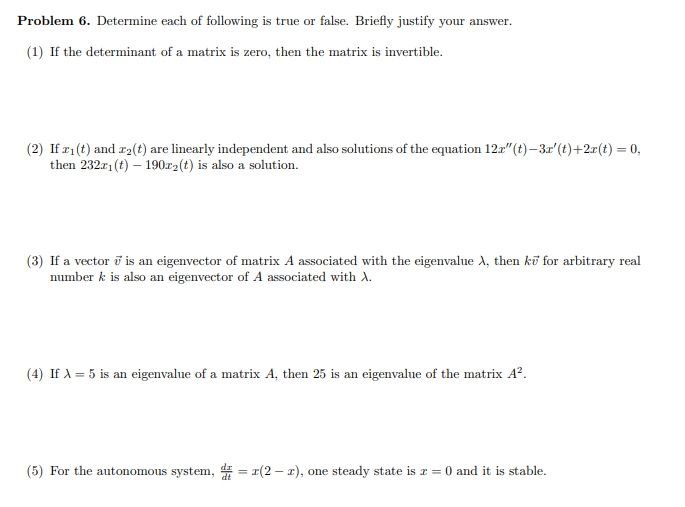 Solved (1) If the determinant of a matrix is zero, then the | Chegg.com