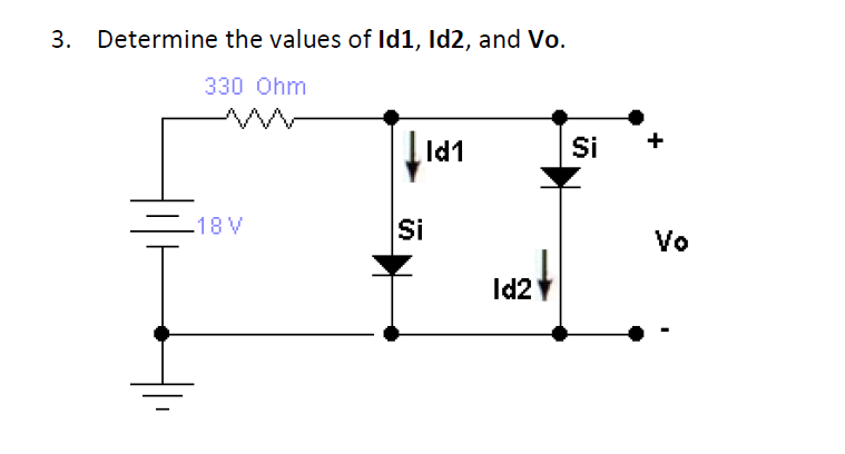 Solved 3. Determine the values of Idi, Id2, and Vo. 330 Ohm | Chegg.com