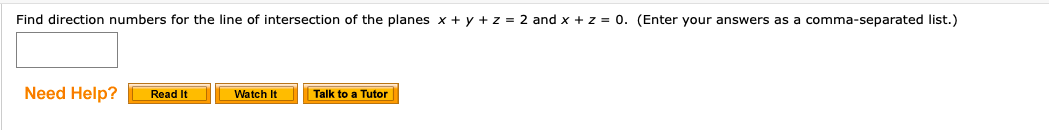 Solved Find direction numbers for the line of intersection | Chegg.com