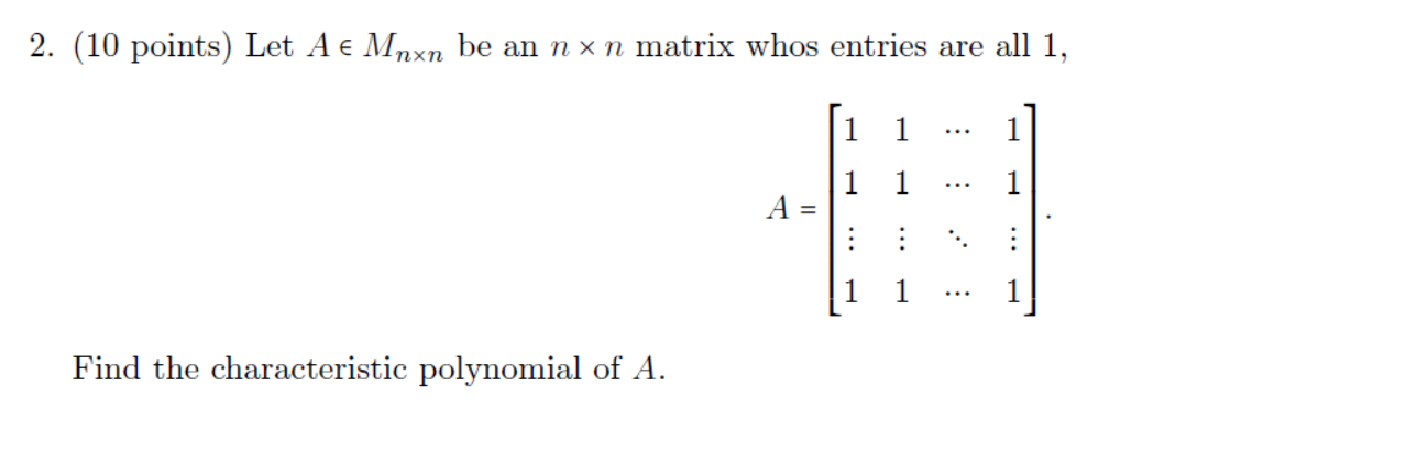 Solved (10 ﻿points) ﻿Let AinMn×n be an n×n ﻿matrix whos | Chegg.com