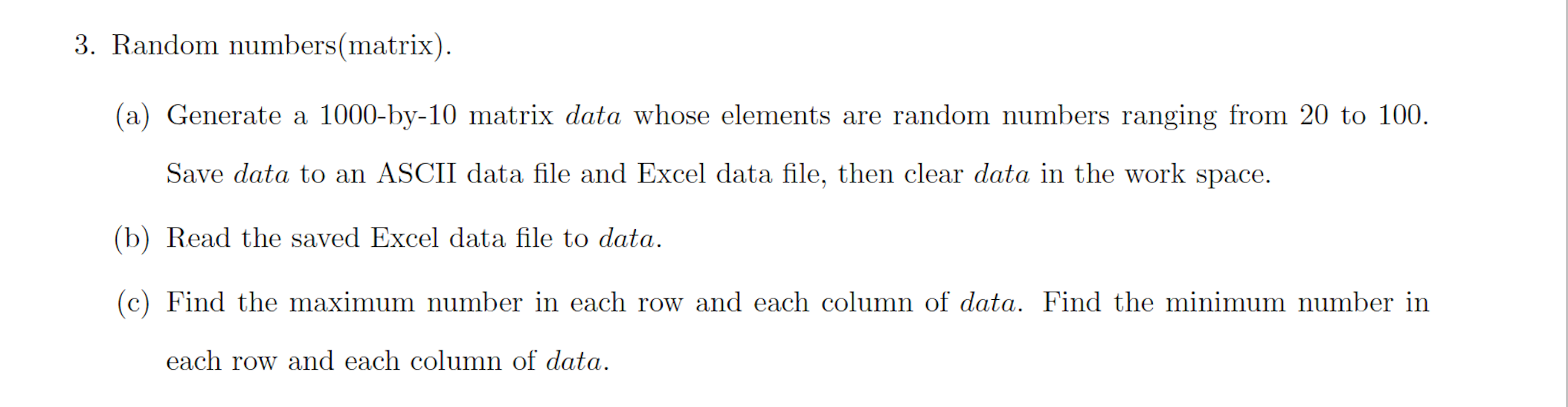 Solved 3. Random numbers(matrix). (a) Generate a 1000-by-10 | Chegg.com