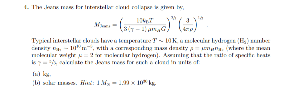 Solved 4. The Jeans mass for interstellar cloud collapse is | Chegg.com