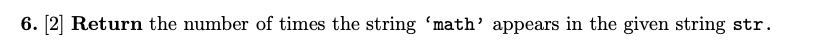 Solved 6 [2] Return The Number Of Times The String Math