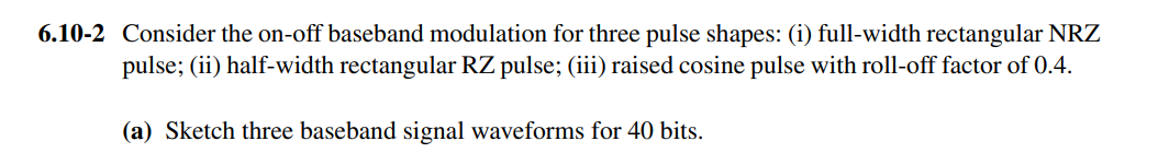 6.10-2 Consider the on-off baseband modulation for | Chegg.com