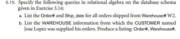 Solved 6.19. Specify the following queries in relational | Chegg.com
