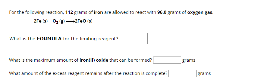 Solved For the following reaction, 112 grams of iron are | Chegg.com