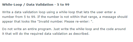 Solved While Loop Data Validation 5 To 99 Write A Data 7779