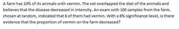 Solved A farm has 10% of its animals with vermin. The vet | Chegg.com