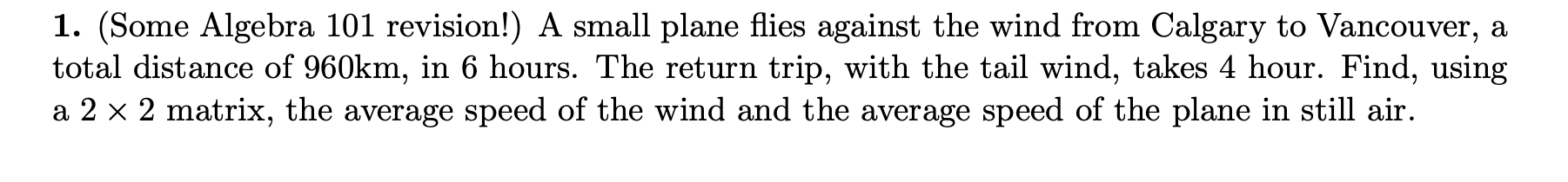 Solved 1. (Some Algebra 101 revision!) A small plane flies | Chegg.com