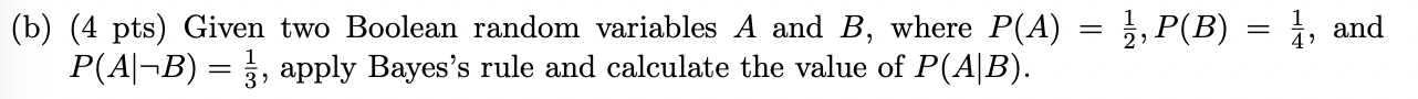 Solved B 4 Pts Given Two Boolean Random Variables A And 1784
