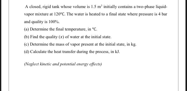 Solved A closed, rigid tank whose volume is 1.5 m initially | Chegg.com
