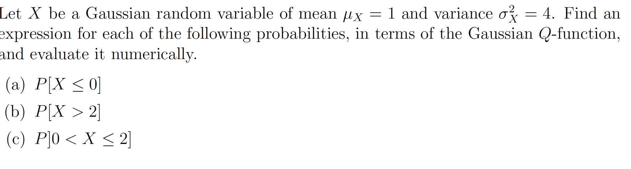Solved Let X Be A Gaussian Random Variable Of Mean Ulx 1 5252