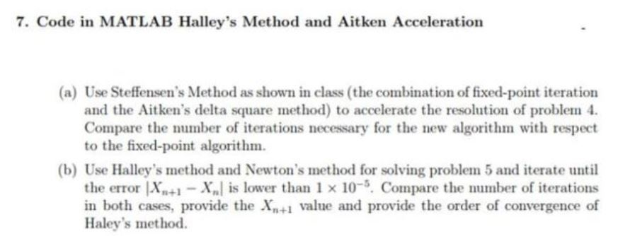 7. Code in MATLAB Halley's Method and Aitken | Chegg.com