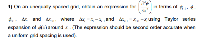 Solved On an ﻿unequally spaced grid, obtain an ﻿expression | Chegg.com