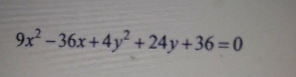 Solved 9x2-36x+4y+24y+36-0 | Chegg.com