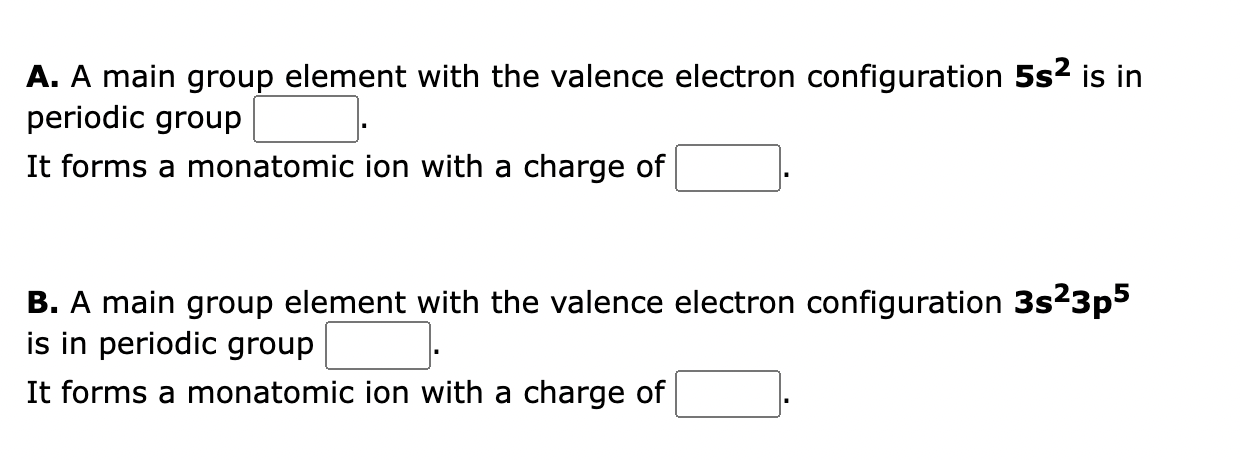 Solved A. A main group element with the valence electron | Chegg.com