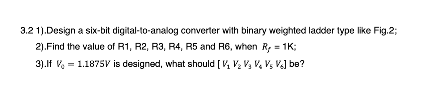 Solved Figure 2 - Four-bit DAC: binary weighted ladder | Chegg.com