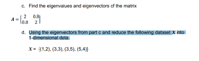 Solved c. Find the eigenvalues and eigenvectors of the | Chegg.com