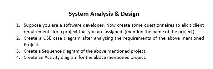 Solved System Analysis \& Design 1. Suppose you are a | Chegg.com