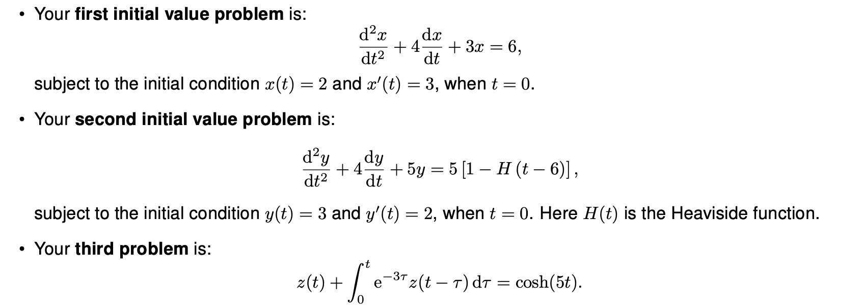 Solved - Your first initial value problem is: dt2d2x+4 | Chegg.com